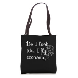 Do I Look Like I Fly Economy Tote Bag