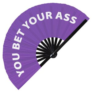 you bet your ass hand fan foldable bamboo circuit hand fan funny gag slang words expressions statement gifts festival accessories rave handheld circuit event fan clack fans (purple)