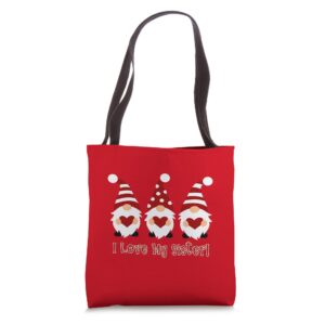 i love my sister with love gnomes tote bag