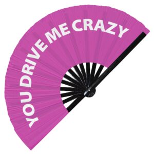 you drive me crazy hand fan foldable bamboo circuit hand fan funny gag slang words expressions statement gifts festival accessories rave handheld circuit event fan clack fans (pink)