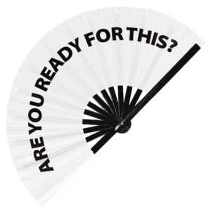 are you ready for this? hand fan foldable bamboo circuit hand fan funny gag slang words expressions statement gifts festival accessories rave handheld circuit event fan clack fans (white)