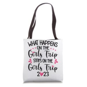 what happens on girls trip stays on girls trip 2023 tote bag