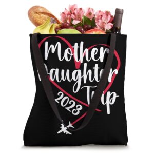 Mother Daughter Trip 2023 Vacation Mom Daughter Travel Tote Bag