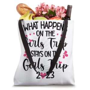 What Happens On Girls Trip Stays On Girls Trip 2023 Tote Bag