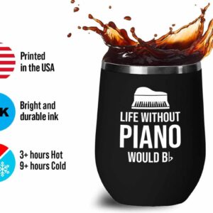 Piano Lover Black Edition Wine Tumbler 12oz - Life Without Piano Would B - Pianist Keyboard Instrument Piano Lover Musician Music Teacher Music Lover