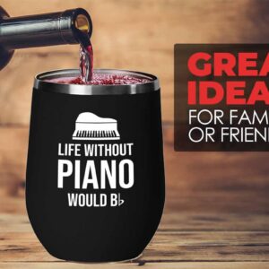 Piano Lover Black Edition Wine Tumbler 12oz - Life Without Piano Would B - Pianist Keyboard Instrument Piano Lover Musician Music Teacher Music Lover