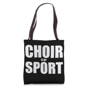 choir is my sport orchestra funny choir music teacher tote bag