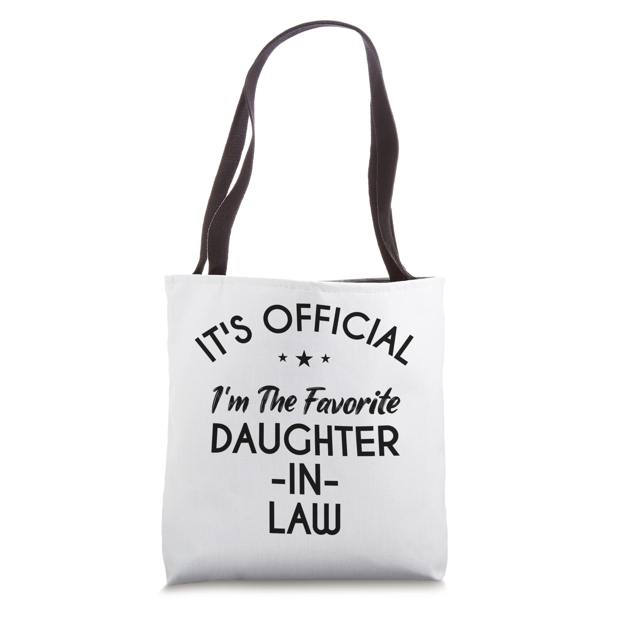 It's official I'm the favorite daughter-in-law Funny Tote Bag