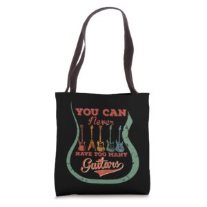 you can never have too many guitars musician music guitarist tote bag