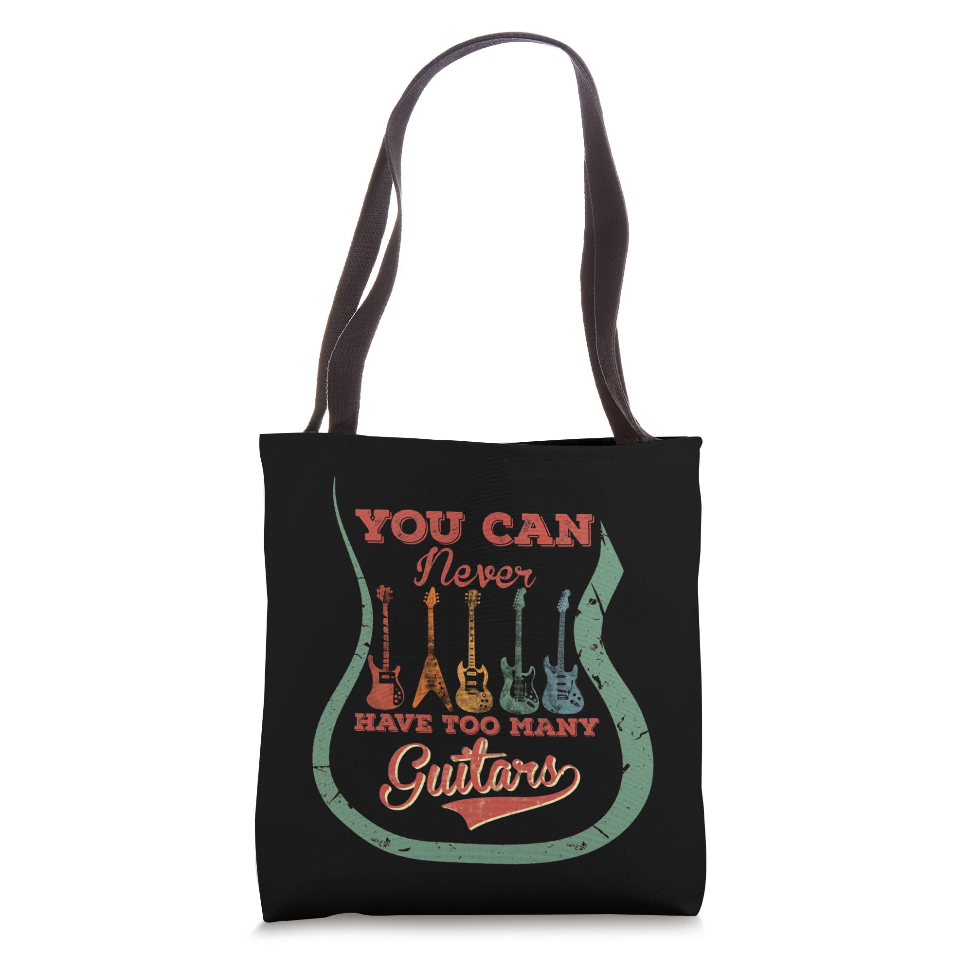 You Can Never Have Too Many Guitars Musician Music Guitarist Tote Bag