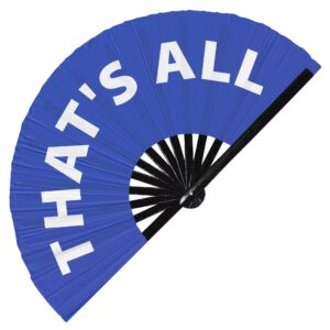 that's all hand fan foldable bamboo circuit hand fan funny gag slang words expressions statement gifts festival accessories rave handheld circuit event fan clack fans (blue)