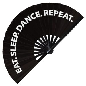 eat. sleep. dance. repeat hand fan foldable bamboo circuit hand fan funny gag slang words expressions statement gifts festival accessories rave handheld circuit event fan clack fans (black)