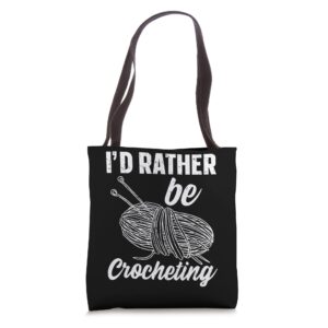 i'd rather be crocheting funny crocheting knitting tote bag