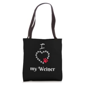 dachshund weiner dog - i love my weiner tote bag