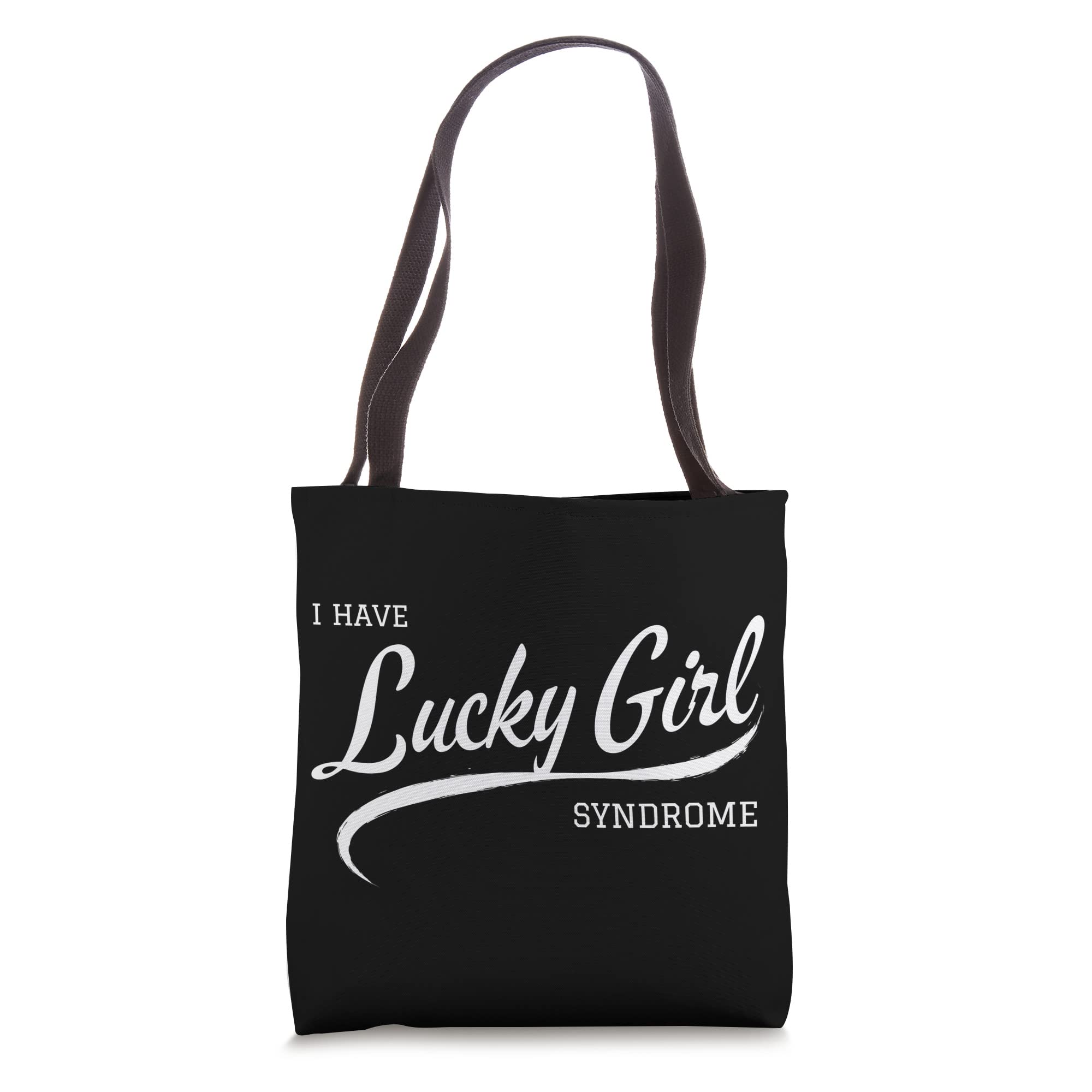 I Have Lucky Girl Syndrome Tote Bag