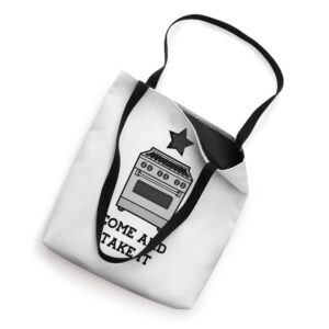 Come And Take It President Joe Biden Ban On Gas Stoves Tote Bag