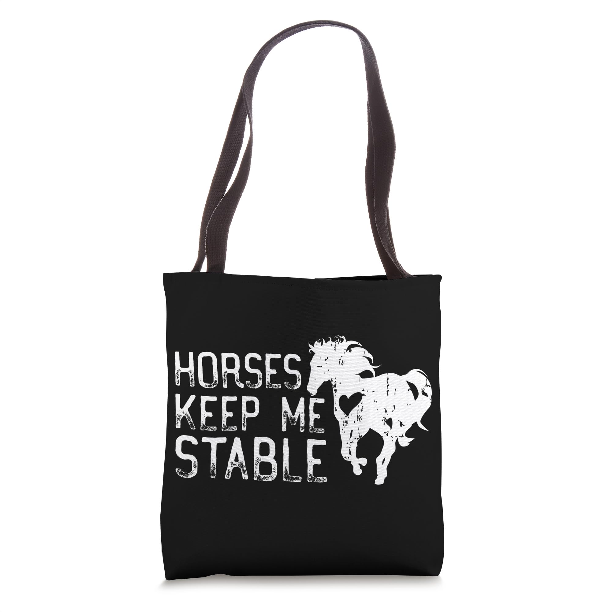 Horses Keep Me Stable Equestrian Horse Love Tote Bag