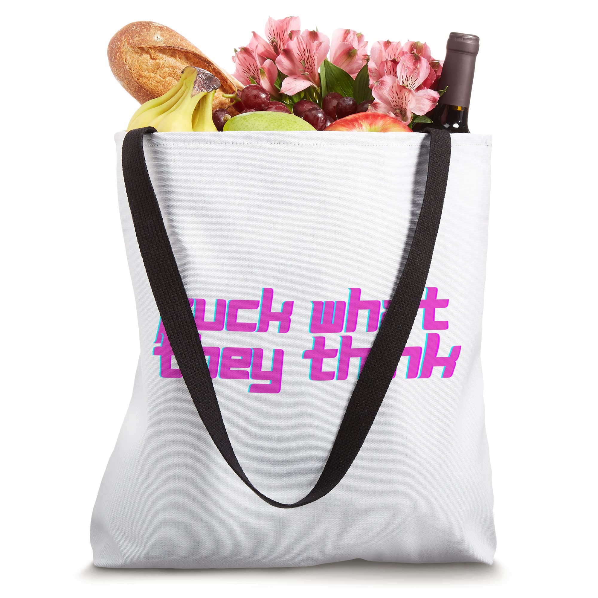 fuck what they think TOTE BAG Tote Bag