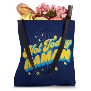 Funny Purim Jewish Humor Not Today Haman Costume Dress Up Tote Bag