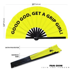 Good God, Get A Grip Girl! Hand Fan Foldable Bamboo Circuit Hand Fan Funny Gag Slang Words Expressions Statement Gifts Festival Accessories Rave Handheld Circuit Event Fan Clack Fans (Yellow)