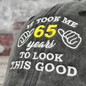 Hepandy It Took Me 65 Years to Look This So Good Hat, Funny Adjustable Embroidery 65th Birthday Baseball Cap Washed Dad Hat