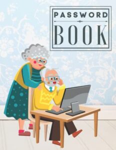 password book for seniors: gifts for senior citizens , password log book , organize internet logins