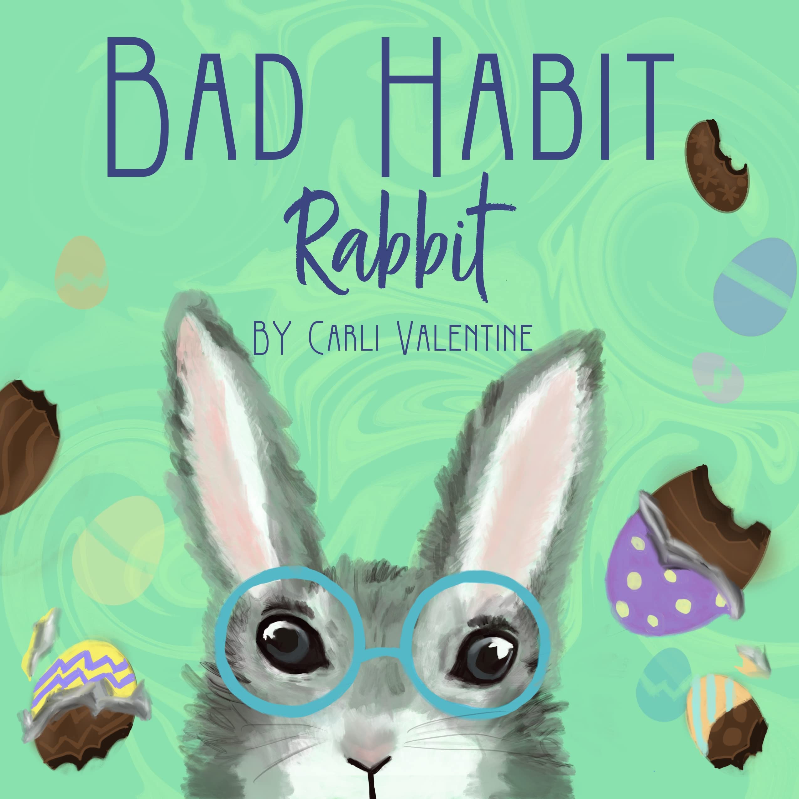 Bad Habit Rabbit: Enjoyable Easter Bunny Tale about a Rabbit Named Fluffy Bum