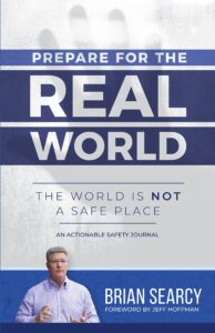 prepare for the real world: the world is not a safe place