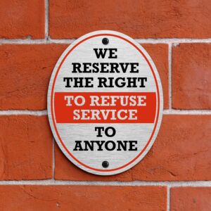 SmartSign 5 x 4 inch “We Reserve The Right To Refuse Service To Anyone” Diamond Plate Sign with Foam Tape & Holes, Matte Finish, 32 mil Anodized Aluminum, Red, Black and White, Made in USA