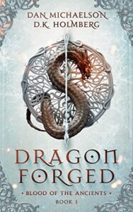 dragon forged (blood of the ancients book 1)