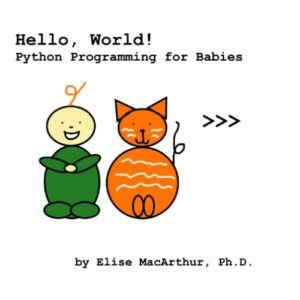 hello, world!: python programming for babies