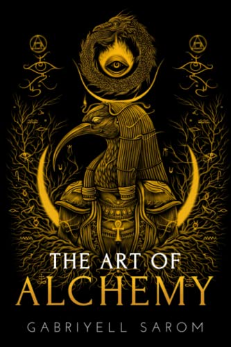 The Art of Alchemy: Inner Alchemy & the Revelation of the Philosopher’s Stone (The Sacred Mystery)