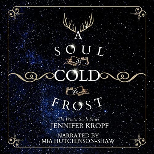 A Soul as Cold as Frost: The Winter Souls, Book 1