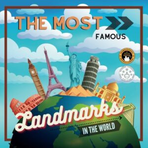 the most famous landmarks in the world: history and curiosities explained for children and adults (educational books for kids)