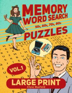 large print memory word search puzzles for seniors: a collection of nostalgic and relaxing wordfind games about past events for adults and seniors (wordsearch book)