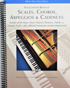 the complete book of scales, chords, arpeggios & cadences: includes all the major, minor (natural, harmonic, melodic) & chromatic scales -- plus additional instructions on music fundamentals