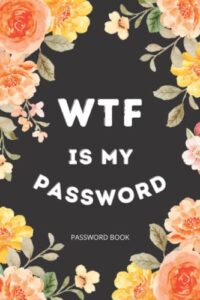 password book with alphabetical tabs: wtf is my password book, alphabetical a-z tabs - funny organizer for usernames, logins, website and email