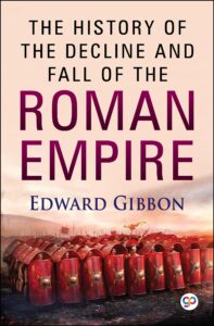 the history of the decline and fall of the roman empire