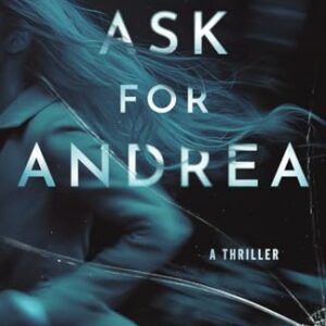 Ask for Andrea: A Thriller