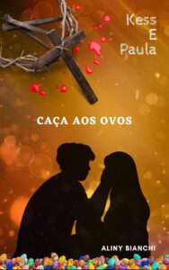 kess e paula: caça aos ovos (conto) (portuguese edition)