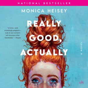 really good, actually: a novel