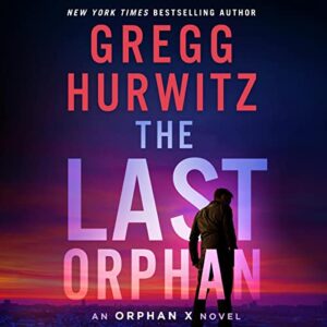 the last orphan: an orphan x novel, book 8