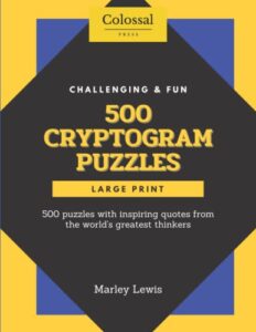 cryptograms puzzle books for adults: cryptoquotes puzzle books for adults. with 500 crypt a quote from famous thinkers. enjoy or give a gift of cryptograms to keep brain fit.