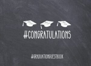 congratulations graduation guestbook :class of 2023: keepsake for high school & senior college students | memories & wishes | black and white cover