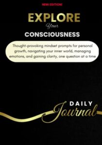 explore your consciousness: daily journal