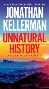 unnatural history: an alex delaware novel