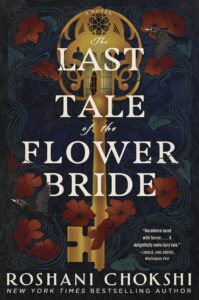 the last tale of the flower bride: a novel