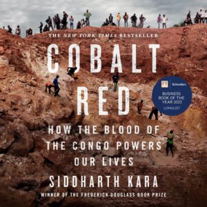 cobalt red: how the blood of the congo powers our lives