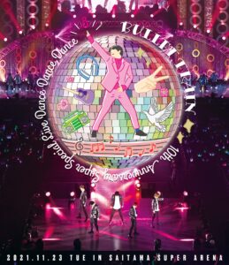 bullet train 10th anniversary super special live『dance dance dance』 [2blu-ray]