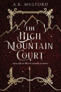 the high mountain court: a novel (the five crowns of okrith book 1)